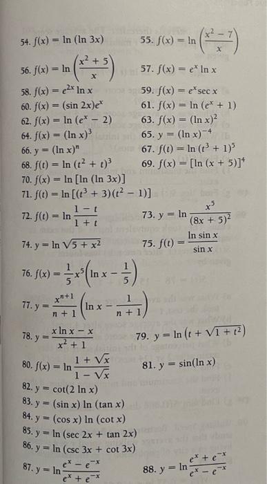 Solved f(x)=ln(ln3x) 55. f(x)=ln(xx2−7) f(x)=ln(xx2+5) 57. | Chegg.com