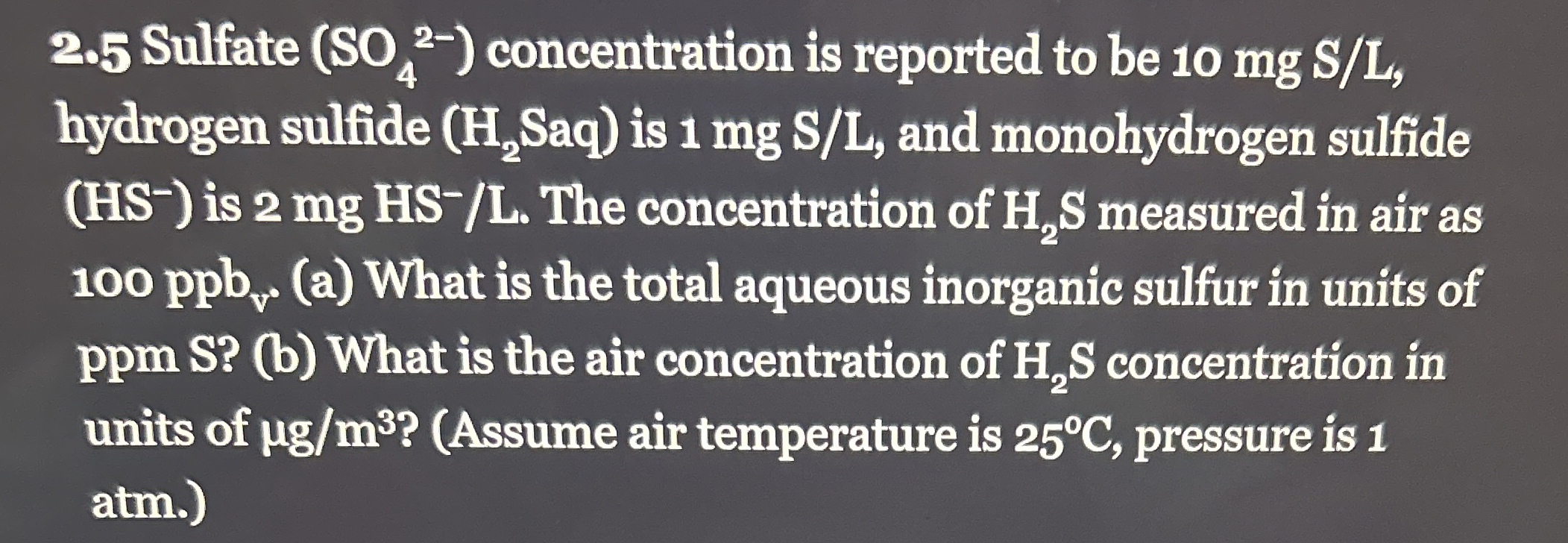 Solved 2.5 ﻿Sulfate (SO42-) ﻿concentration is reported to be | Chegg.com