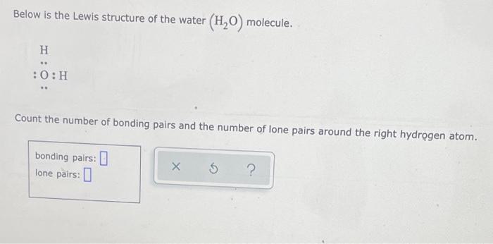Solved Below is the Lewis structure of the water (H20) | Chegg.com