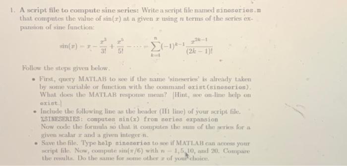 Solved 1. A script file to compute sine series: Write a | Chegg.com