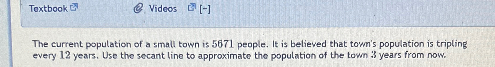 Solved Textbook 준Videos+The current population of a small | Chegg.com