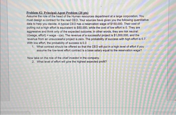 Solved Problem \#2: Principal-Agent Problem (20 pts) Assume | Chegg.com