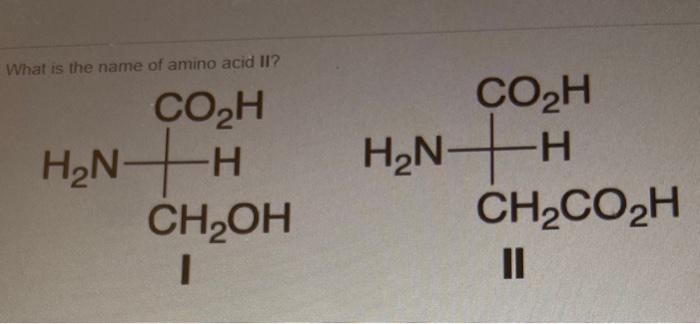 Solved What is the name of amino acid 11? H₂N | CO2H H CHOH | Chegg.com