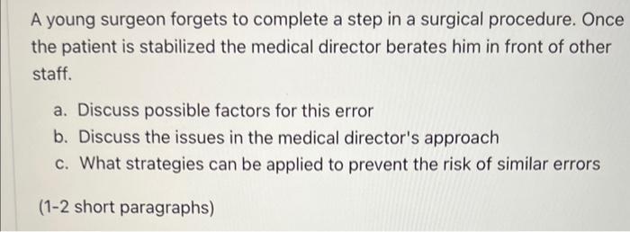 Solved A young surgeon forgets to complete a step in a | Chegg.com