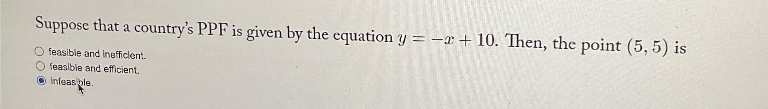 Solved Suppose that a country's PPF is given by the equation | Chegg.com