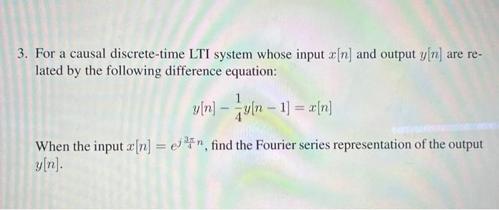 Solved For a causal discrete-time LTI system whose input | Chegg.com