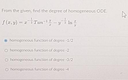 Solved From the given, find the degree of homogeneous ODE. $ | Chegg.com