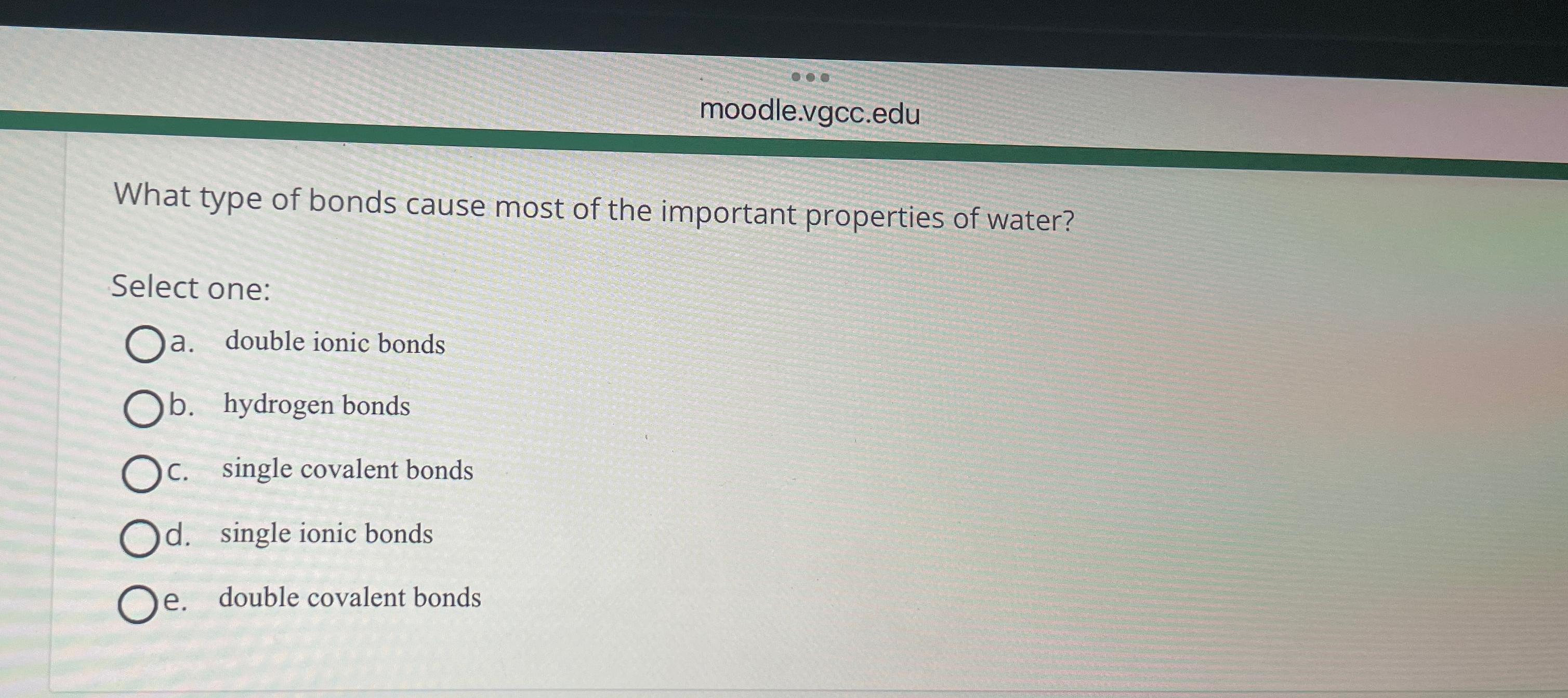 Solved moodle.vgcc.eduWhat type of bonds cause most of the | Chegg.com