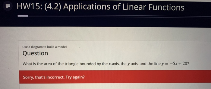 Solved = HW15: (4.2) Applications of Linear Functions Use a | Chegg.com