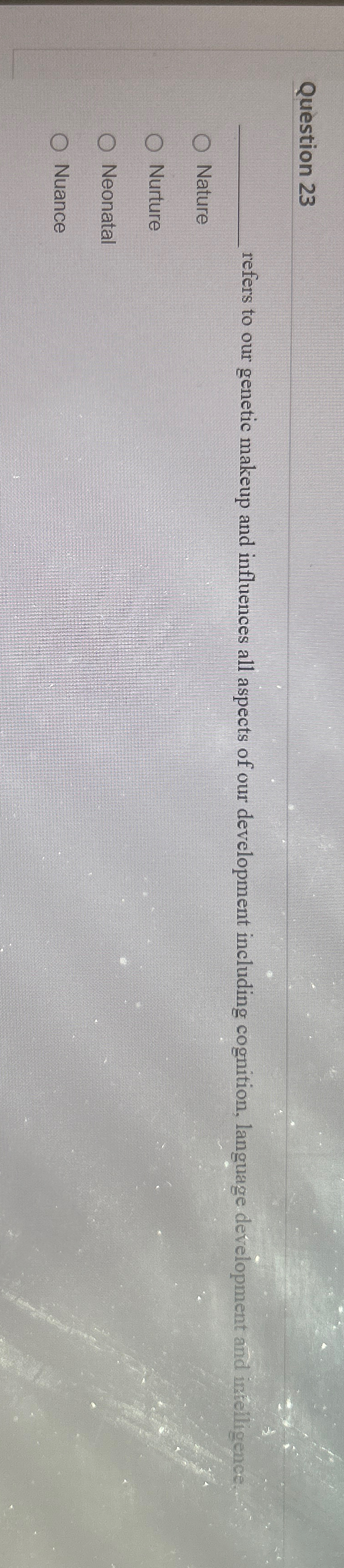 Solved Question 23q, ﻿refers to our genetic makeup and | Chegg.com