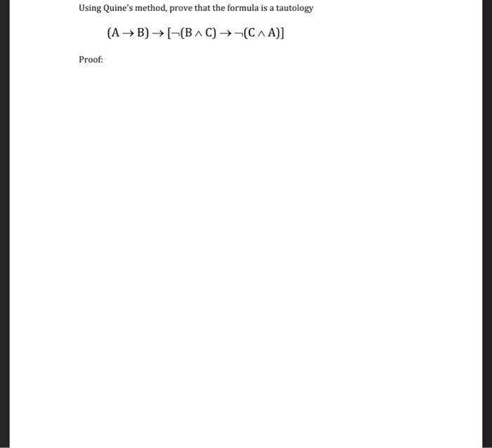 Solved Using Quine's method, prove that the formula is a | Chegg.com