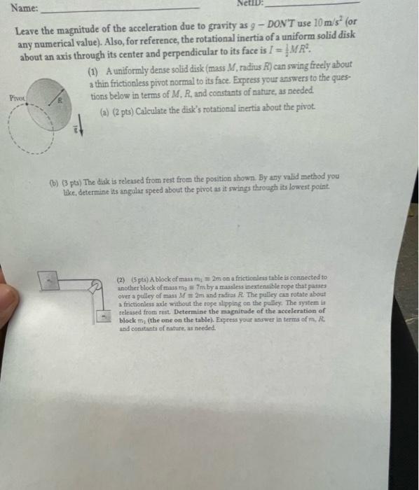 Solved Name: NetID Leave the magnitude of the acceleration | Chegg.com