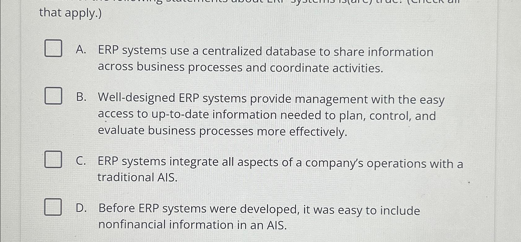 Solved that apply.)A. ﻿ERP systems use a centralized | Chegg.com