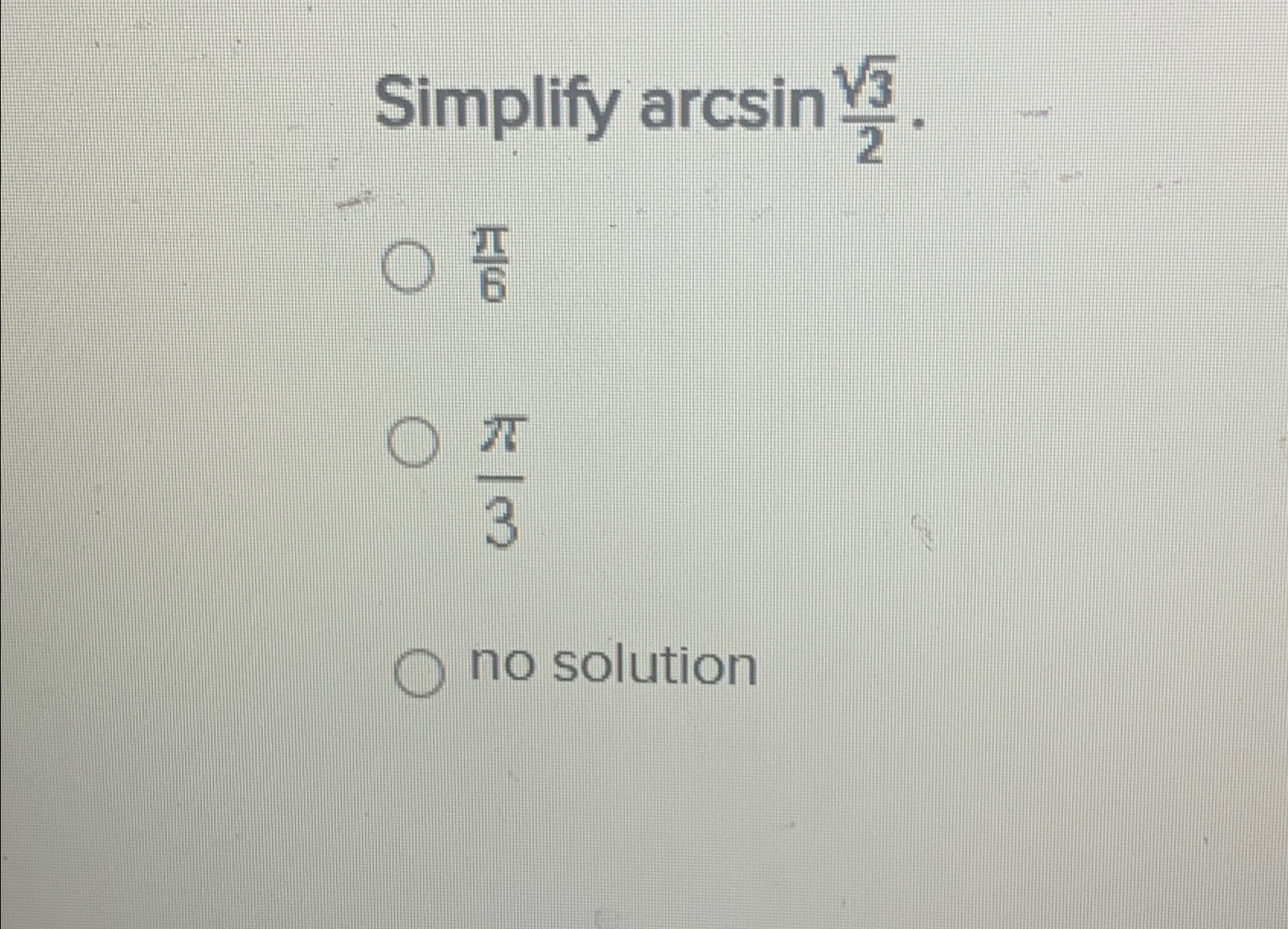 Solved Simplify arcsin(322).π6π3no solution | Chegg.com