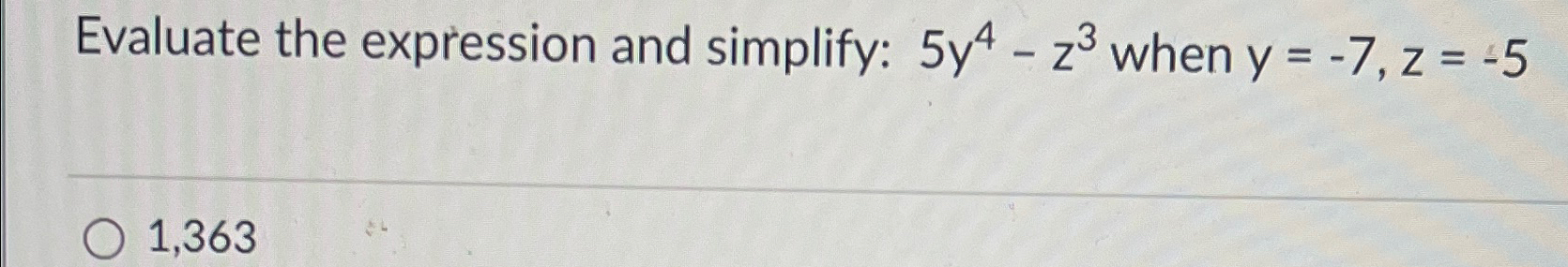 Solved Evaluate the expression and simplify: 5y4-z3 ﻿when | Chegg.com