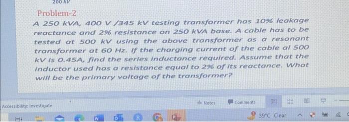 Solved Problem-2 A 250kVA,400 V/345kV testing transformer | Chegg.com