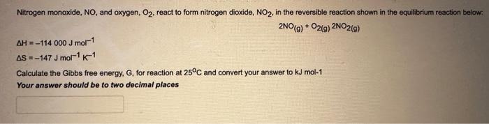 Solved Nitrogen monoxide, NO, and oxygen, O2, react to form | Chegg.com