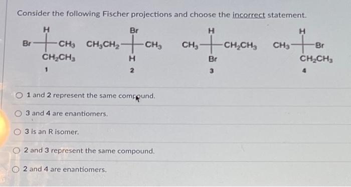Solved Consider the following Fischer projections and choose | Chegg.com