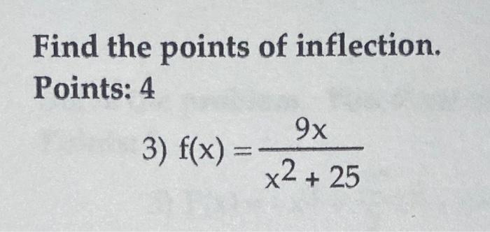 Solved Find the points of inflection. Points: 4 3) | Chegg.com