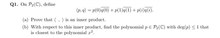 Solved Q1. On P2(C), define | Chegg.com