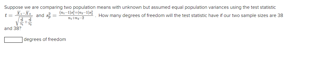 Solved Suppose we are comparing two population means with | Chegg.com
