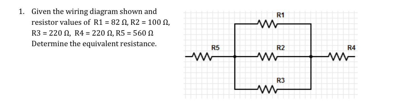 Solved Given the wiring diagram shown and resistor values of | Chegg.com