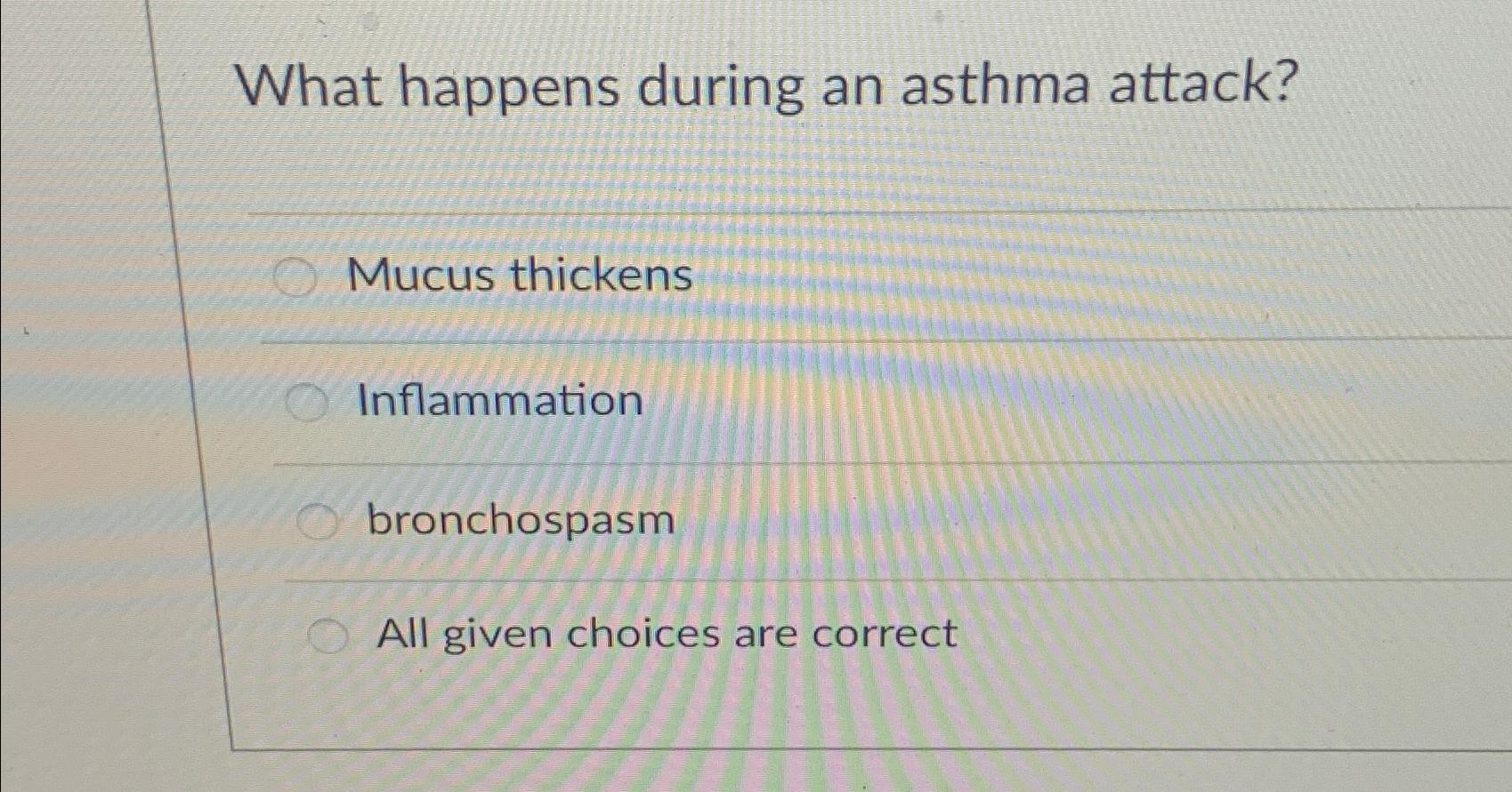 Solved What happens during an asthma attack?Mucus | Chegg.com