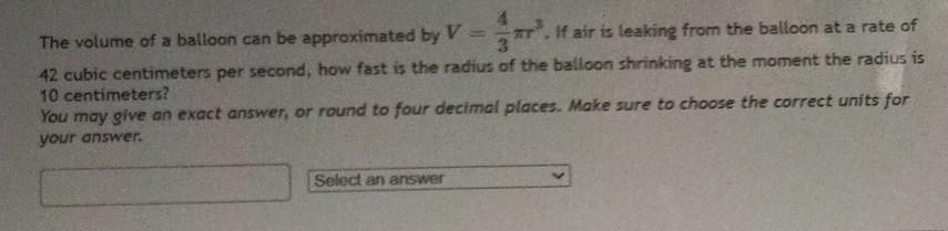 Solved The volume of a balloon can be approximated by | Chegg.com