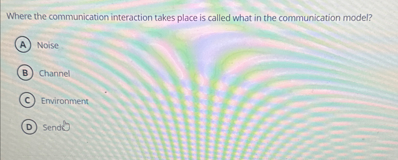 Solved Where the communication interaction takes place is | Chegg.com