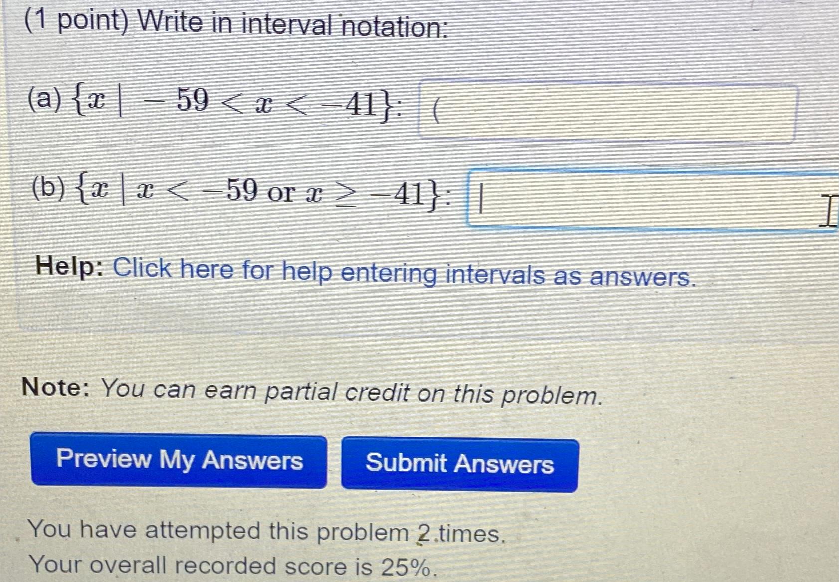 Solved (1 ﻿point) ﻿Write in interval notation:(a) x≥-4125% | Chegg.com