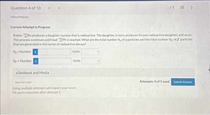 Solved Radon 86220 Rn produces a daughter nucleus that is | Chegg.com