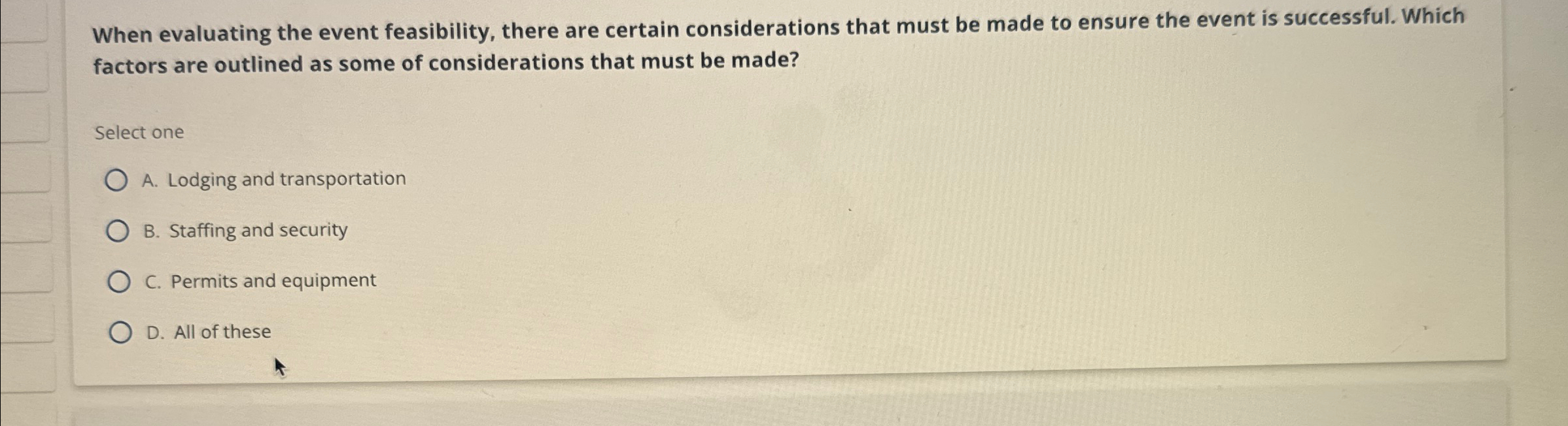 Solved When evaluating the event feasibility, there are | Chegg.com