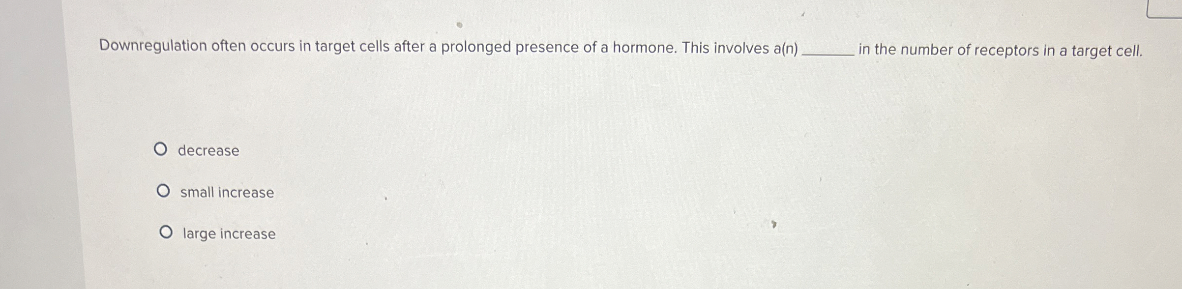 Solved Downregulation often occurs in target cells after a | Chegg.com