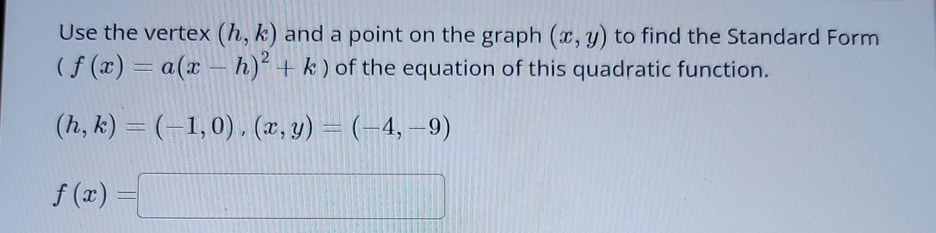 Solved Use the vertex (h,k) and a point on the graph (x,y) | Chegg.com