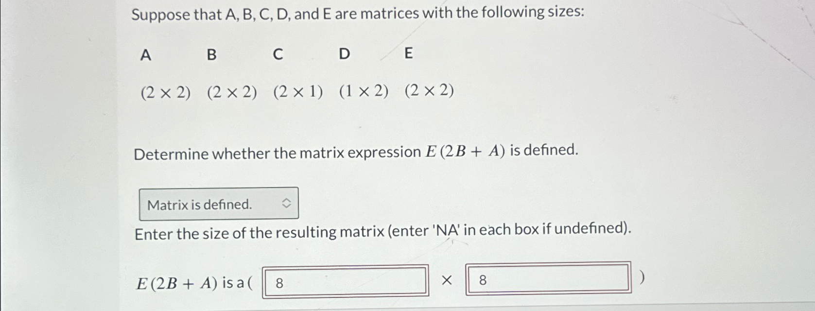 Solved Suppose that A, ﻿B, ﻿C, ﻿D, ﻿and E are matrices with | Chegg.com