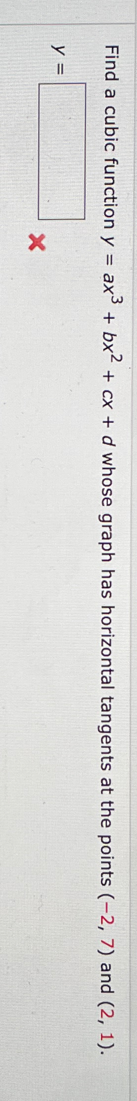 Solved Find a cubic function y=ax3+bx2+cx+d ﻿whose graph has | Chegg.com