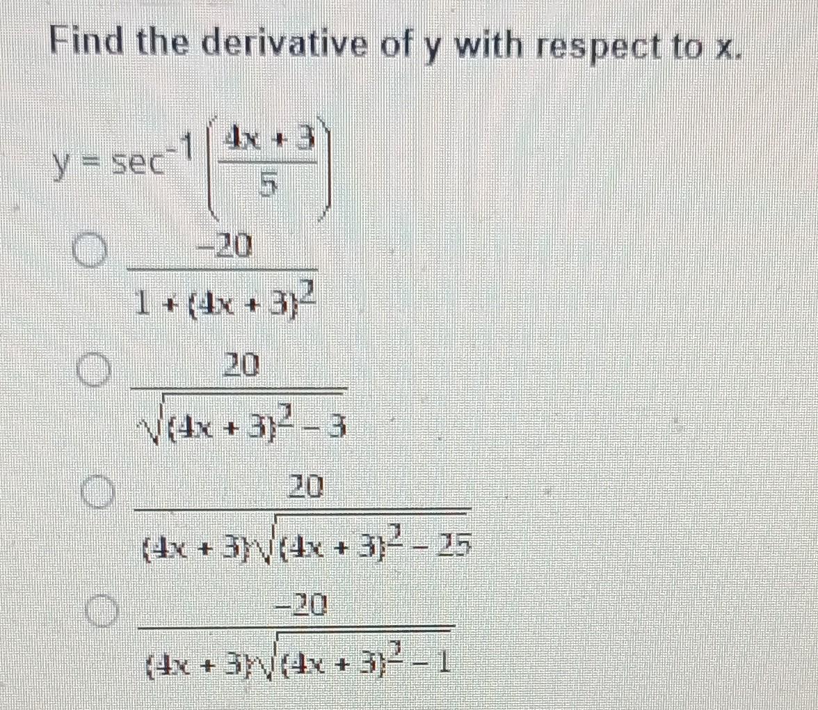 Solved Find the derivative of y with respect to x. | Chegg.com
