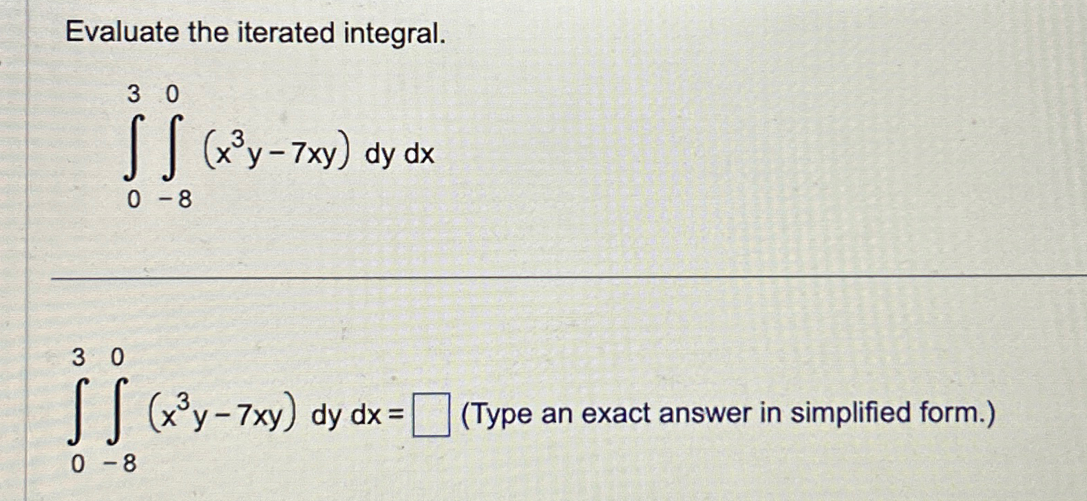 Solved Evaluate the iterated | Chegg.com