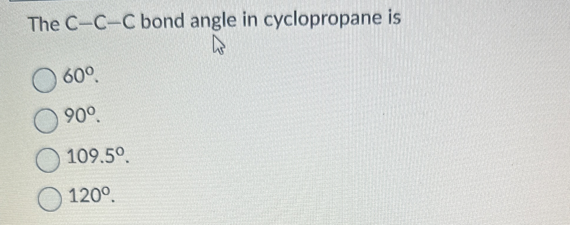 Solved The C-C-C ﻿bond angle in cyclopropane | Chegg.com