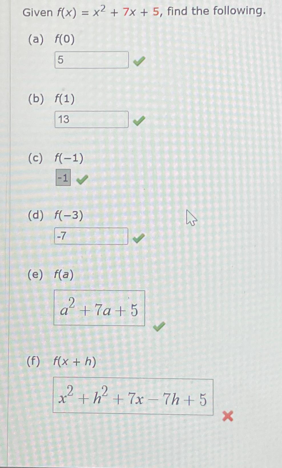 Solved Given f(x)=x2+7x+5, ﻿find the following.(f) f(x+h) | Chegg.com
