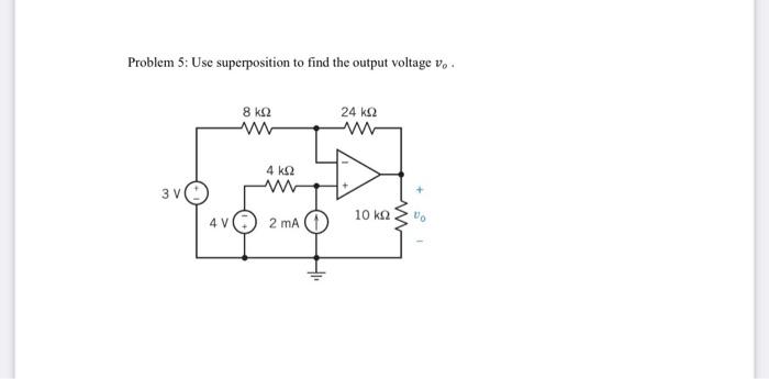 Solved Problem 5: Use superposition to find the output | Chegg.com
