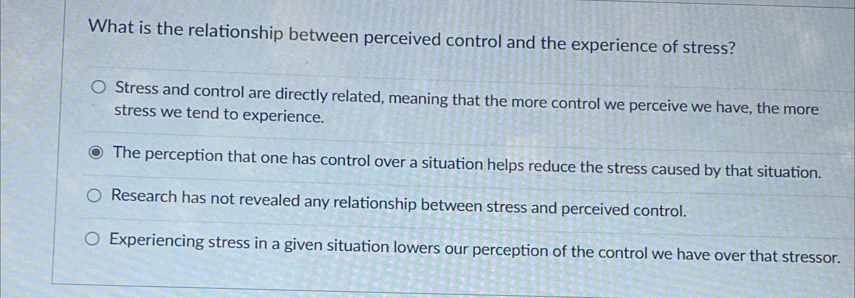 Solved What is the relationship between perceived control | Chegg.com