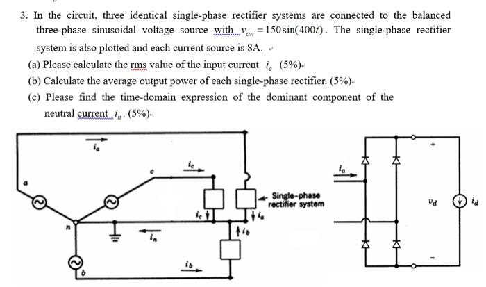 Solved 3. In the circuit, three identical single-phase | Chegg.com