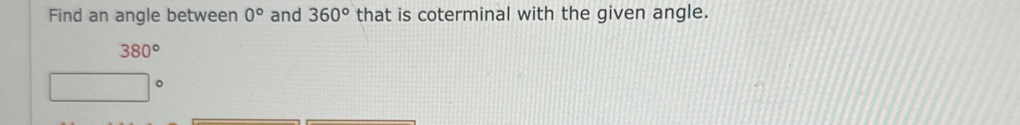 Solved Find an angle between 0° ﻿and 360° ﻿that is | Chegg.com