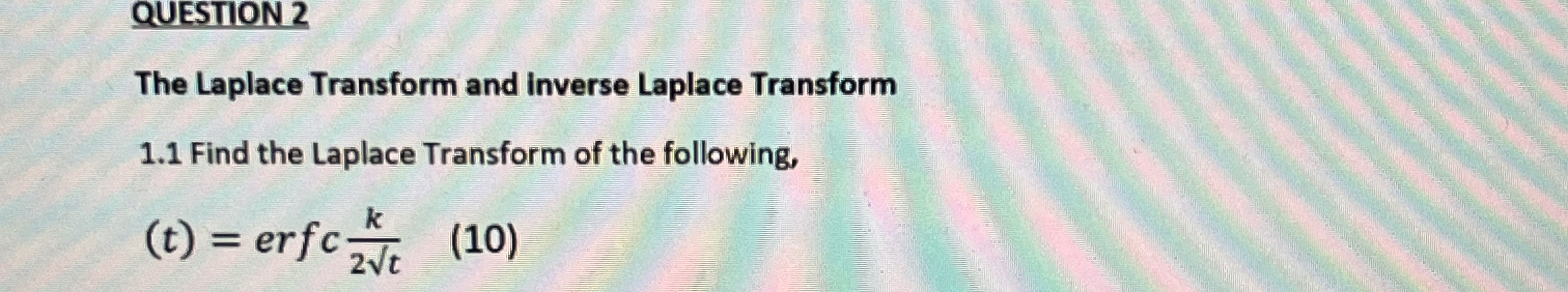 Solved QUESTION 2The Laplace Transform and Inverse Laplace | Chegg.com