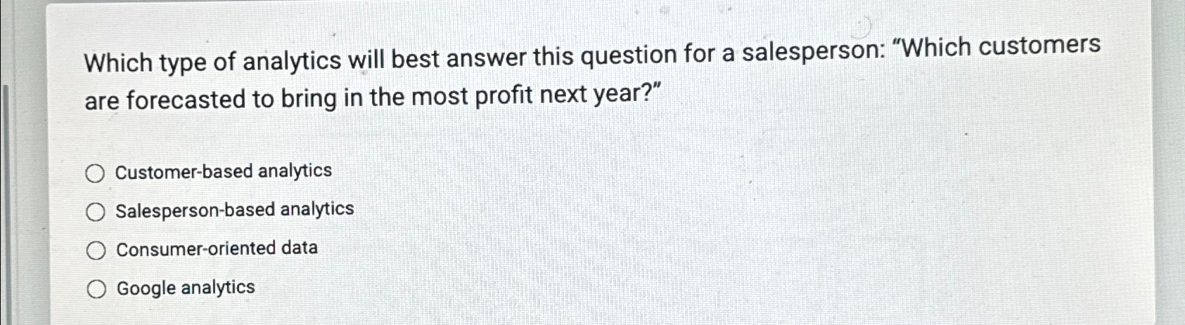 Solved Which type of analytics will best answer this | Chegg.com