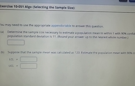 Solved Exercise 10-051 ﻿Algo (Selecting the Sample Size)ou | Chegg.com