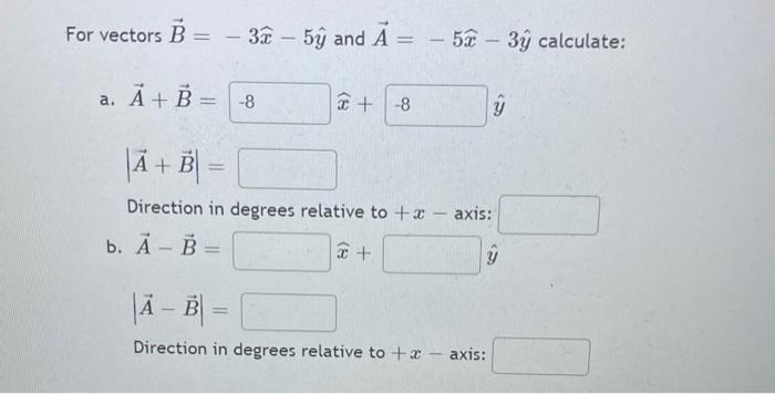 Solved For vectors B=−3x−5y^ and A=−5x−3y^ calculate: a. | Chegg.com