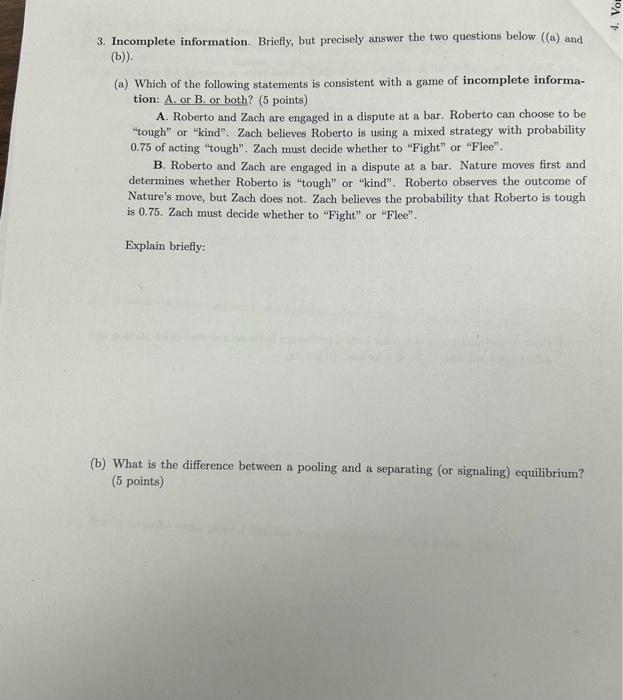 Solved 3. Incomplete information. Briefly, but precisely | Chegg.com
