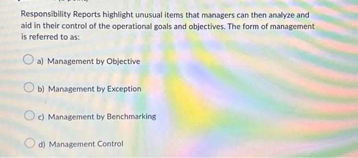 Solved Responsibility Reports highlight unusual items that | Chegg.com